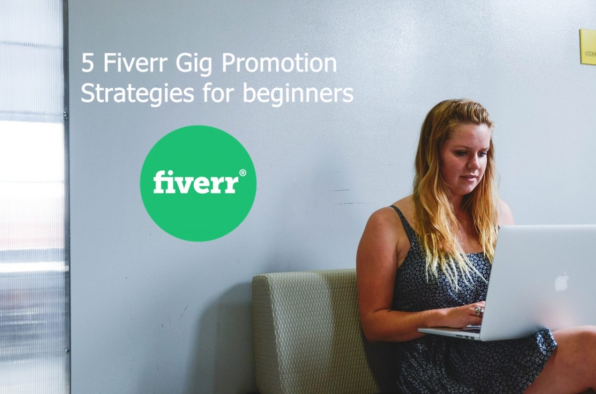 5 Fiverr Gig Promotion Strategies for beginners - SENSE INSIDER
